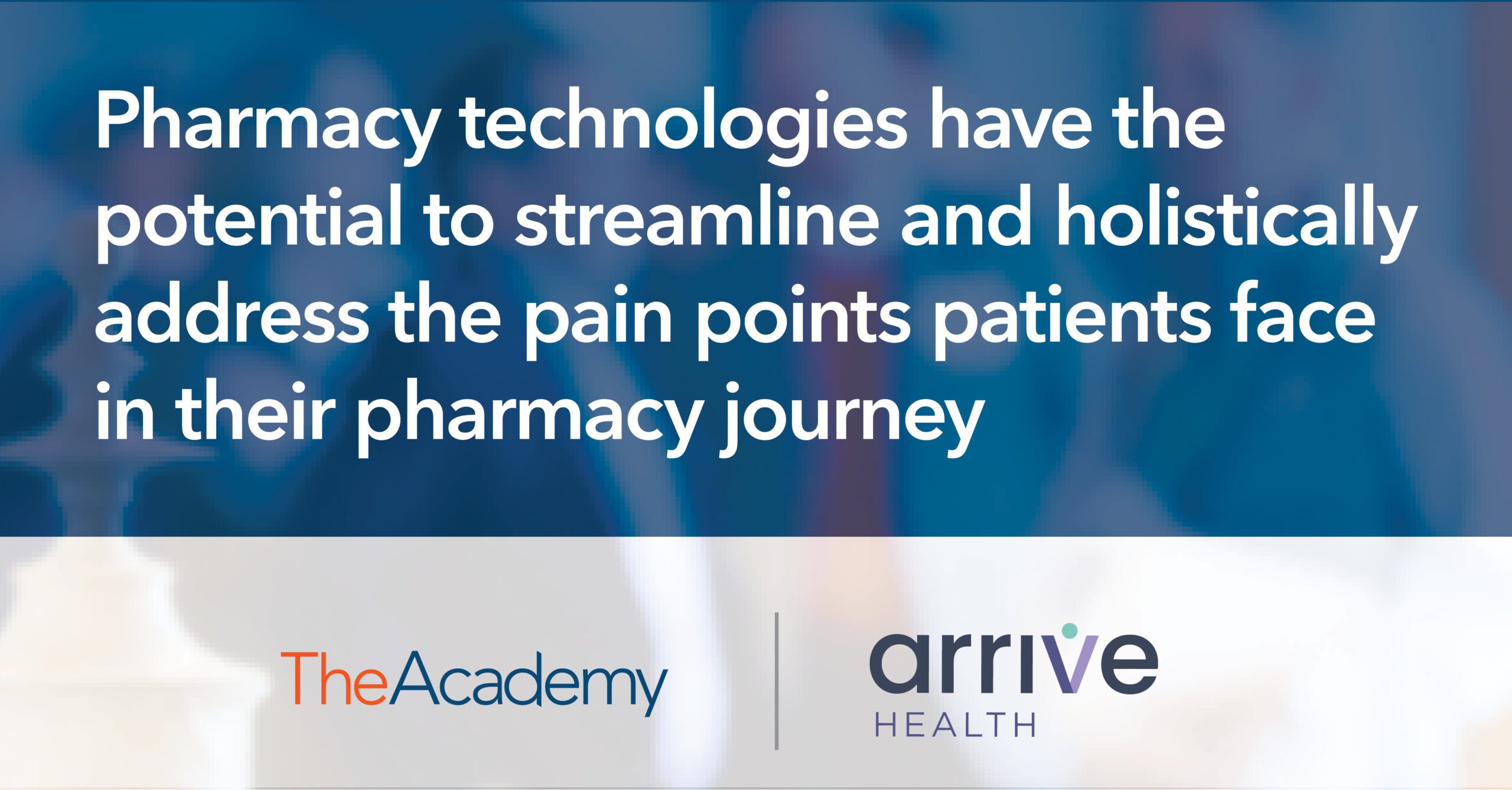 Part 4: Supporting the Patient Experience with Pharmacy Technology