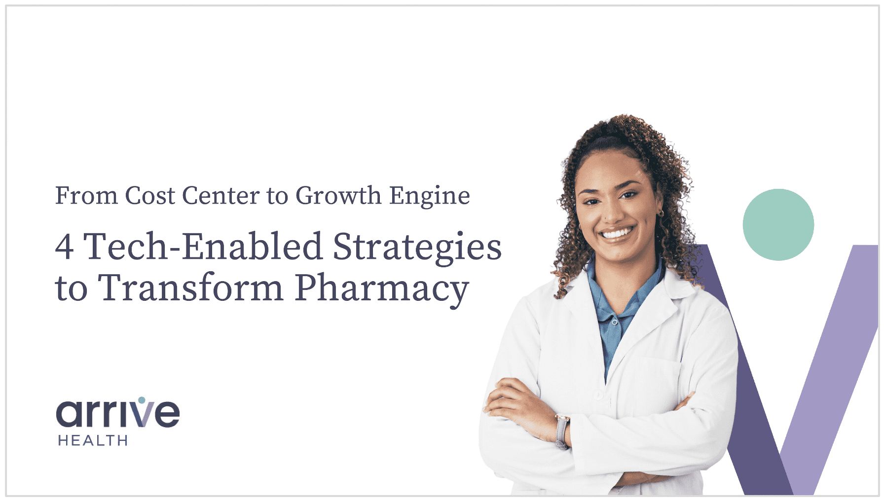 4 Tech-Enabled Strategies to Transform Pharmacy | Arrive Health